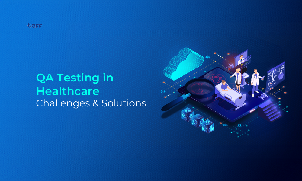 QA Testing in Healthcare: Challenges & Solutions - Web and Mobile App ...